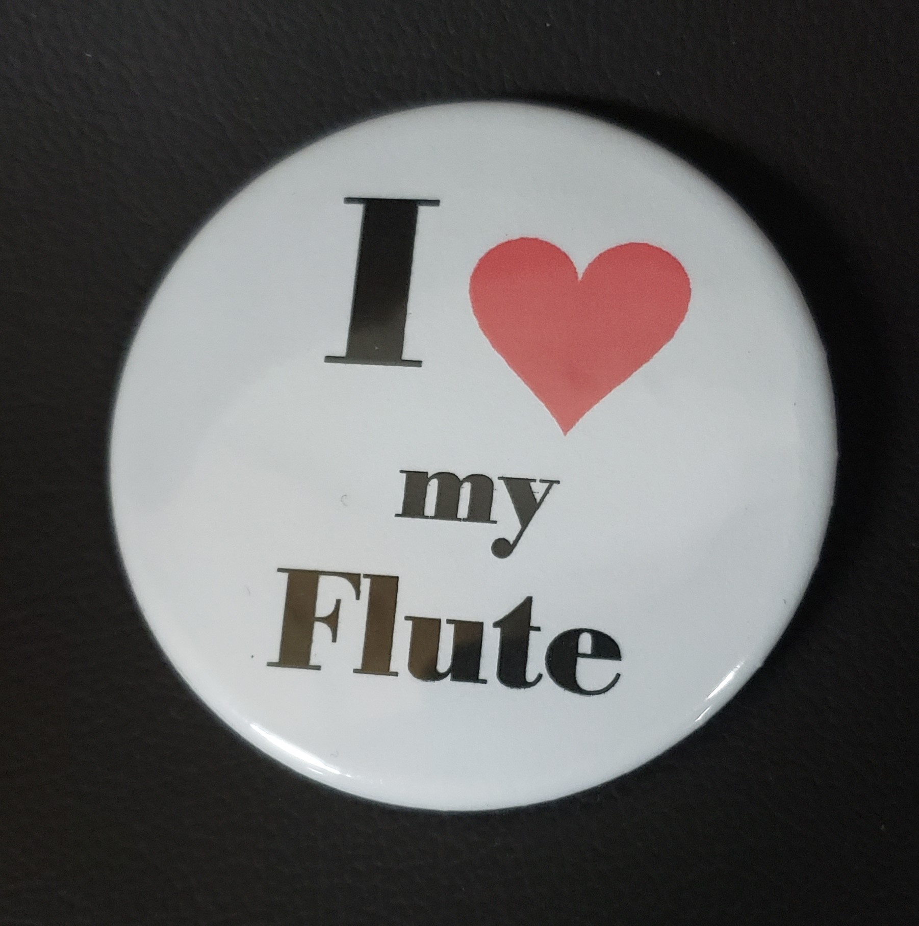 Buy "I Love My Flute" Button Online at $1.39 - Flute World