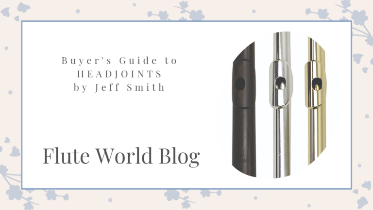 The Ultimate Buyer’s Guide to Headjoints for Flutes