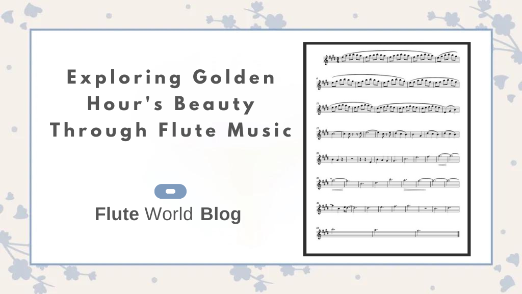 Exploring Golden Hour's Beauty Through Flute Music